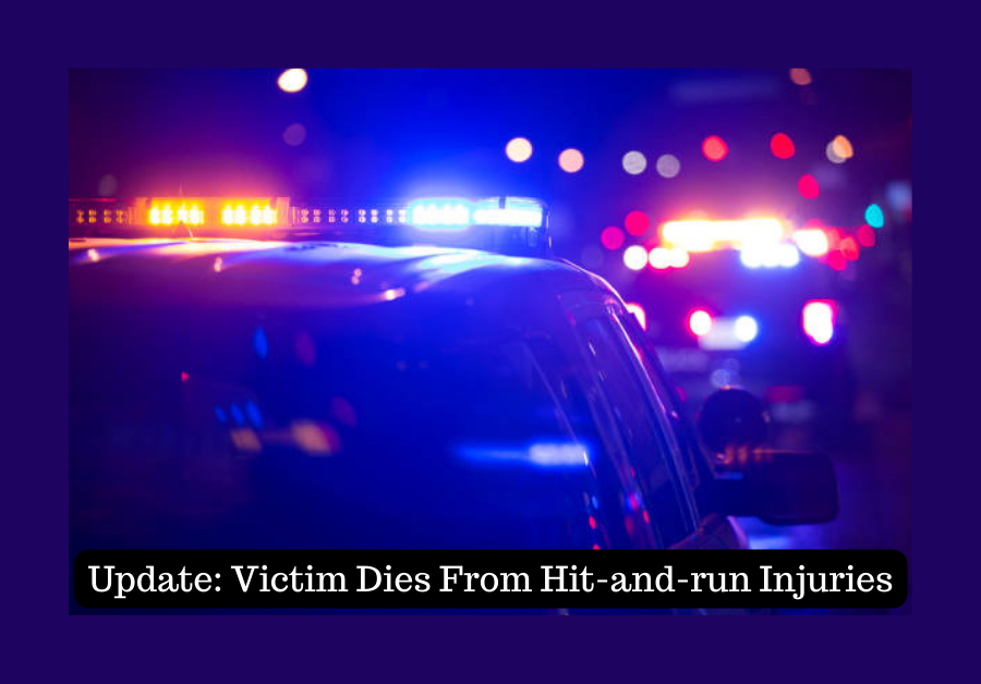 Update Victim Dies From Hit-and-run Injuries - TownTalk Radio